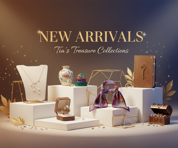 NEW ARRIVALS – Tia's Treasure Collections